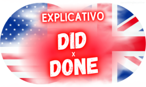 DID x DONE - Quando Usar no Inglês