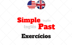 Simple Past Exercícios